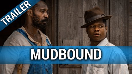 Mudbound Film (2017) · Trailer · Kritik · KINO.de