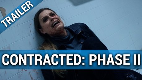 Contracted: Phase II Film (2015) · Trailer · Kritik · KINO.de