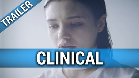 Clinical · Film 2017 · Trailer · Kritik · KINO.de