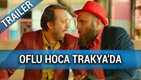 Oflu Hoca Trakya'da Film (2018) · Trailer · Kritik · KINO.de