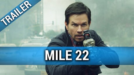 Mile 22 Film (2018) · Trailer · Kritik · KINO.de
