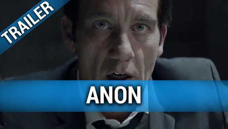 Anon Film (2018) · Trailer · Kritik · KINO.de