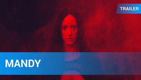 Mandy Film (2018) · Trailer · Kritik · KINO.de