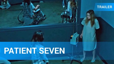 Patient Seven Film (2016) · Trailer · Kritik · KINO.de