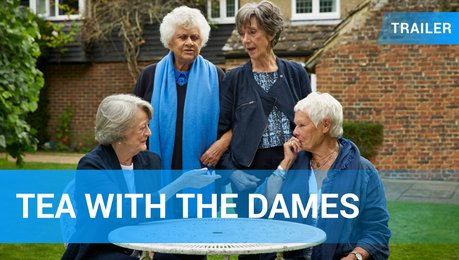 Tea with the Dames Film (2018) · Trailer · Kritik · KINO.de