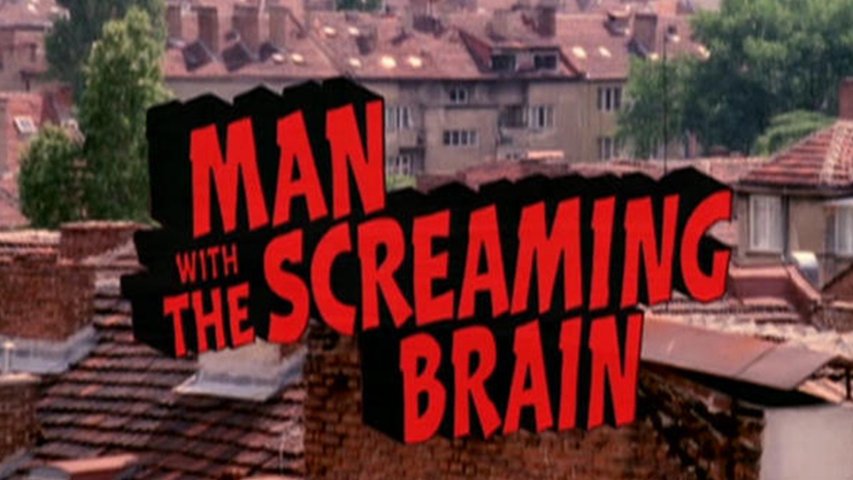 Man with the Screaming Brain · Film 2005 · Trailer · Kritik