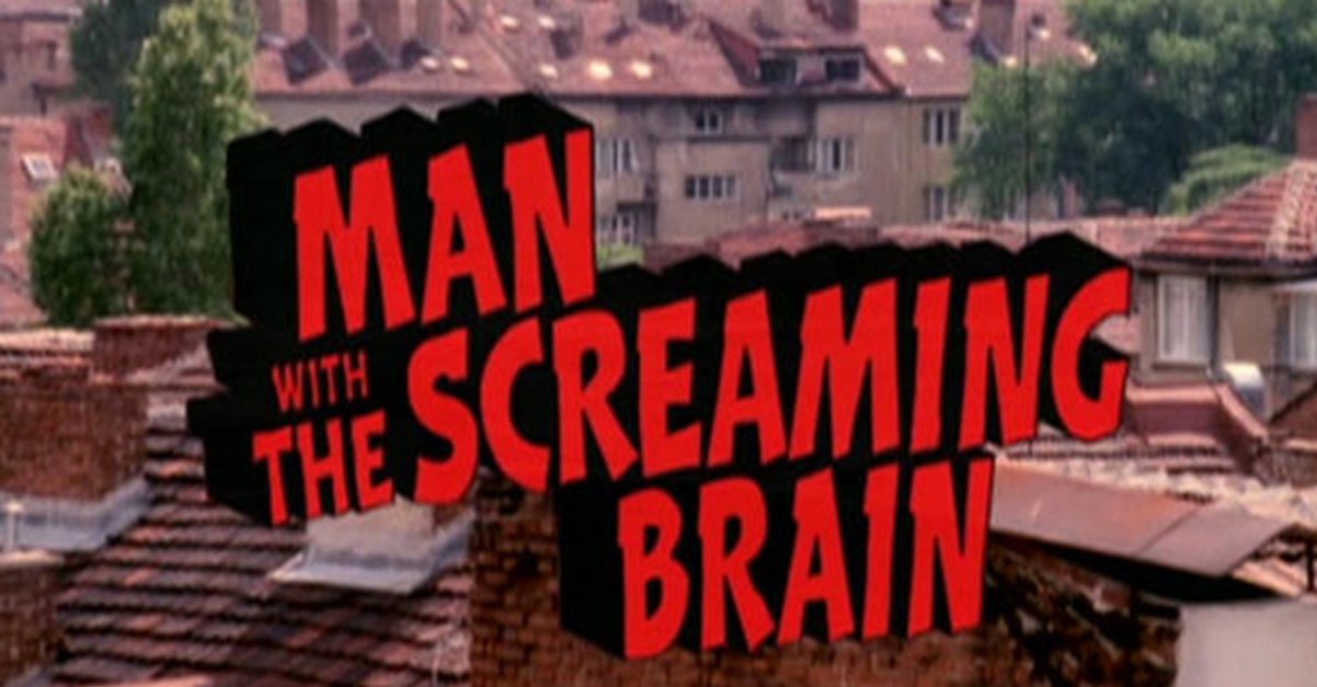 Man with the Screaming Brain · Film 2005 · Trailer · Kritik